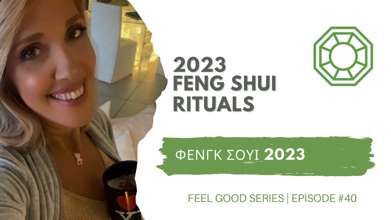 2023 FENG SHUI RITUALS | ΦΕΝΓΚ ΣΟΥΙ - Συμβουλές για τη Χρονιά του ...